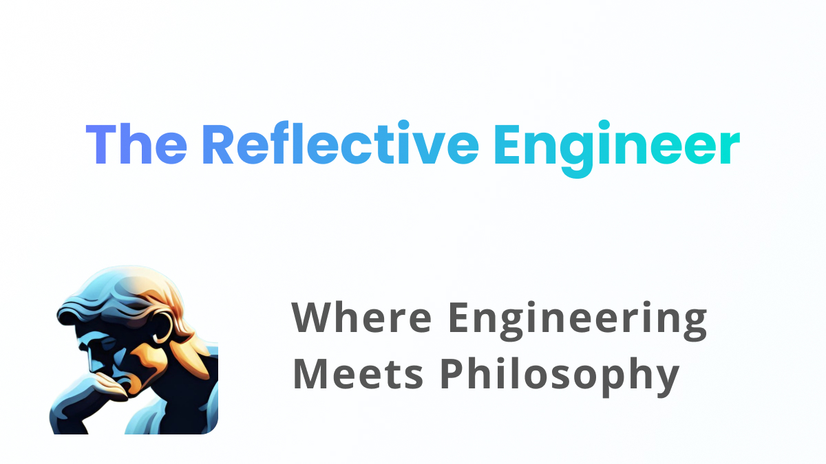 The Reflective Engineer | The Reflective Engineer